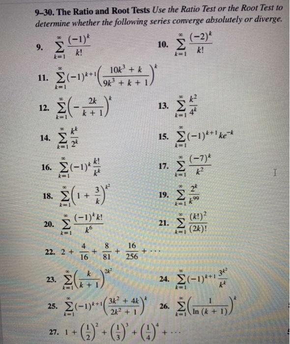 Solved 9-30. The Ratio and Root Tests Use the Ratio Test or | Chegg.com