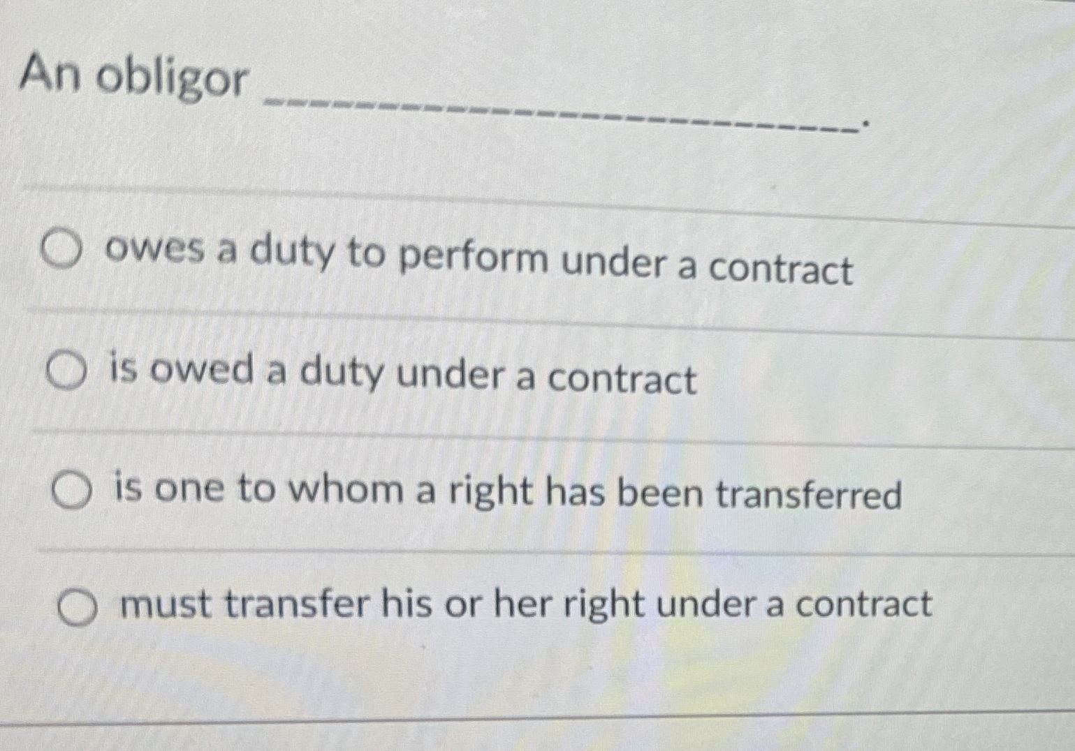 Solved An obligor q,owes a duty to perform under a | Chegg.com