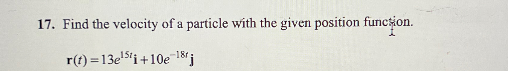 Solved Find the velocity of a particle with the given | Chegg.com