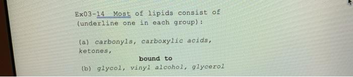 Solved Ex03-14 Most of lipids consist of (underline one in | Chegg.com