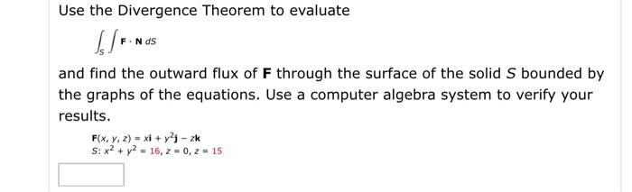 Solved Use the Divergence Theorem to evaluate If Srinds and | Chegg.com