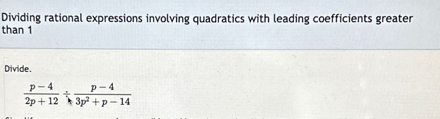 Solved Dividing rational expressions involving quadratics | Chegg.com