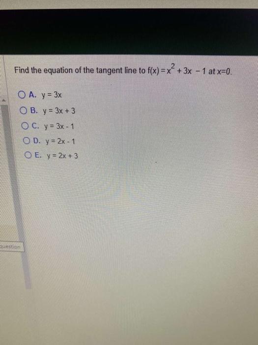 Solved Find the equation of the tangent line to f(x)=x2+3x−1 | Chegg.com