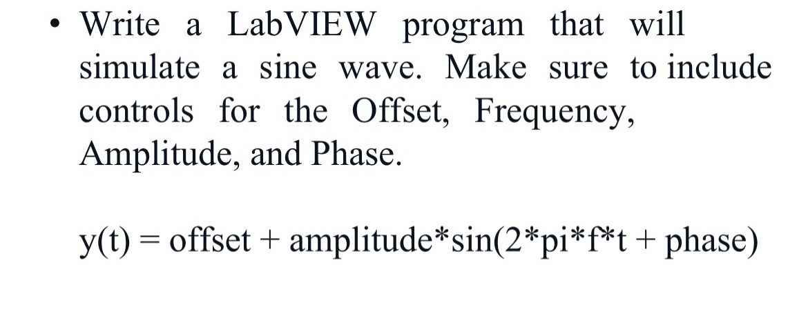 Solved Write a LabVIEW program that willsimulate a sine | Chegg.com
