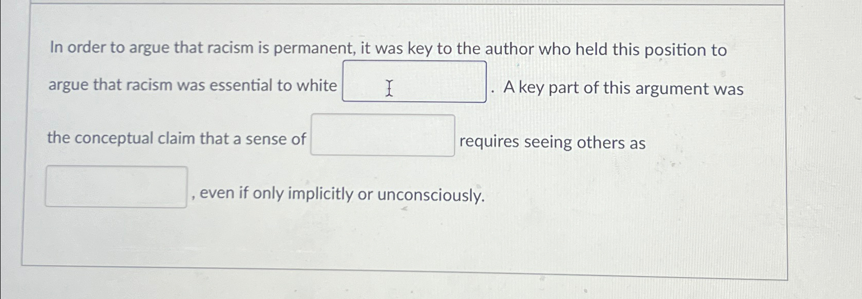 Solved In order to argue that racism is permanent, it was | Chegg.com