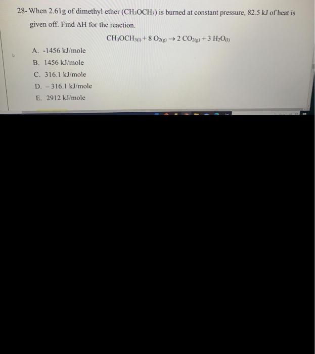 Solved 28- When 2.61g of dimethyl ether (CH3OCH3) is burned | Chegg.com