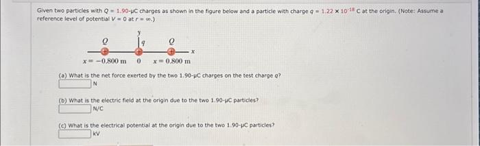 Solved Given two particles with Q = 1.90-µC charges as shown | Chegg.com