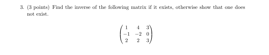 Solved (3 ﻿points) ﻿Find the inverse of the following matrix | Chegg.com
