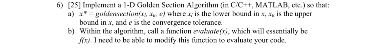 Solved [25] ﻿Implement a 1-D Golden Section Algorithm (in | Chegg.com