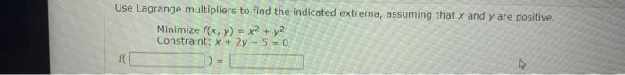 Solved Use Lagrange multipliers to find the indicated | Chegg.com