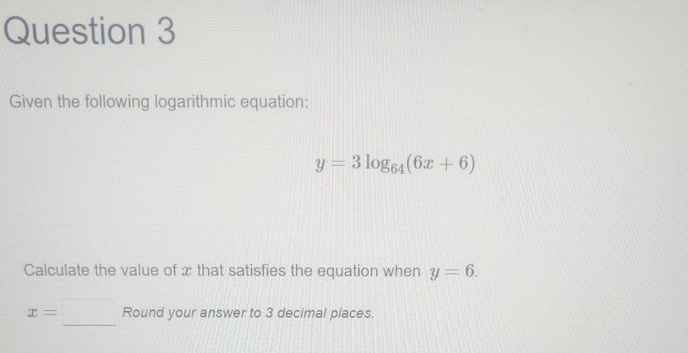 Solved Question 3Given the following logarithmic | Chegg.com