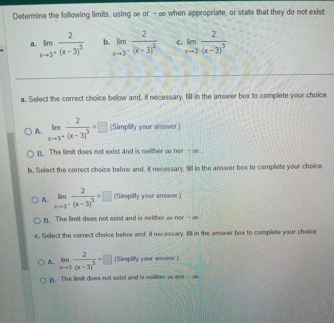 Solved Determine the following limits, using ∞ or - ∞ when | Chegg.com