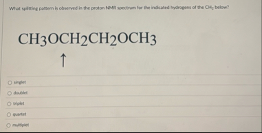 Solved What splitting pattern is observed in the proton NMR | Chegg.com