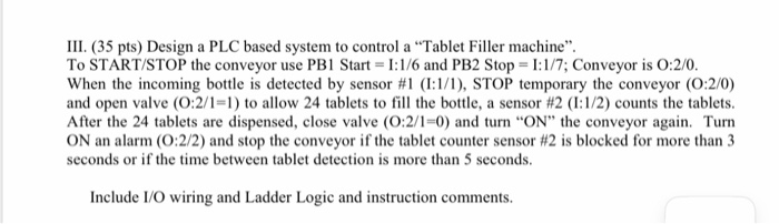 III. (35 pts) Design a PLC based system to control a | Chegg.com