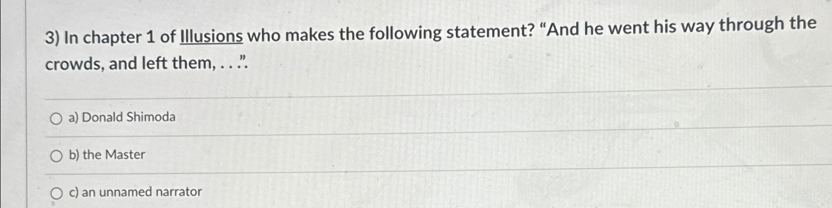Solved In chapter 1 ﻿of Illusions who makes the following | Chegg.com