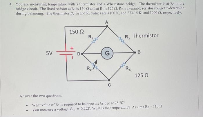 Solved 4. You are measuring temperature with a thermistor | Chegg.com