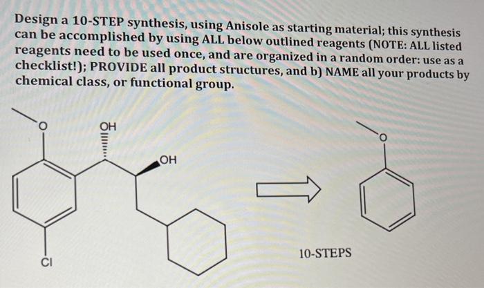 Solved Design a 10-STEP synthesis, using Anisole as starting | Chegg.com