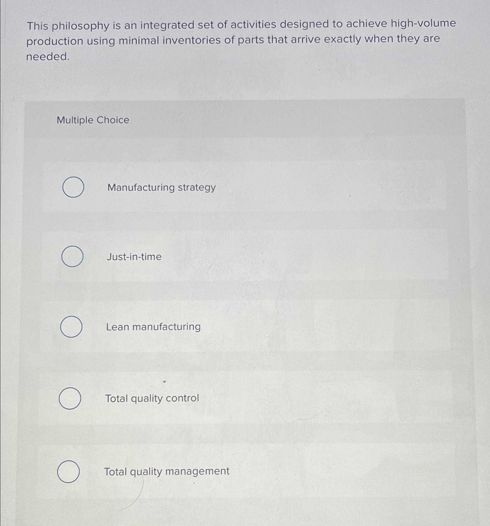 Solved This philosophy is an integrated set of activities | Chegg.com