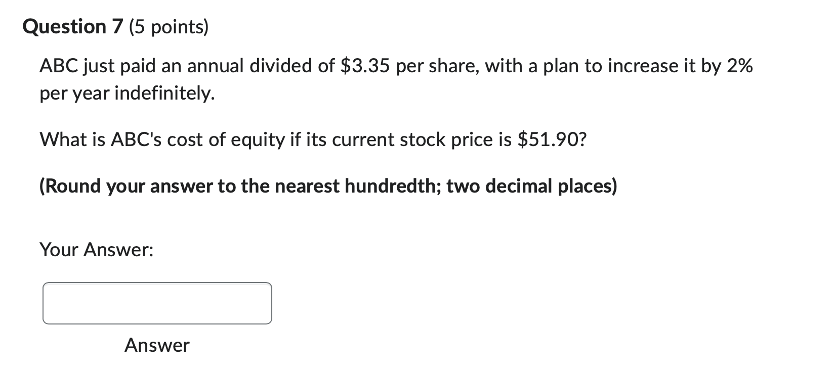 Solved Question 7 (5 ﻿points)ABC just paid an annual divided | Chegg.com