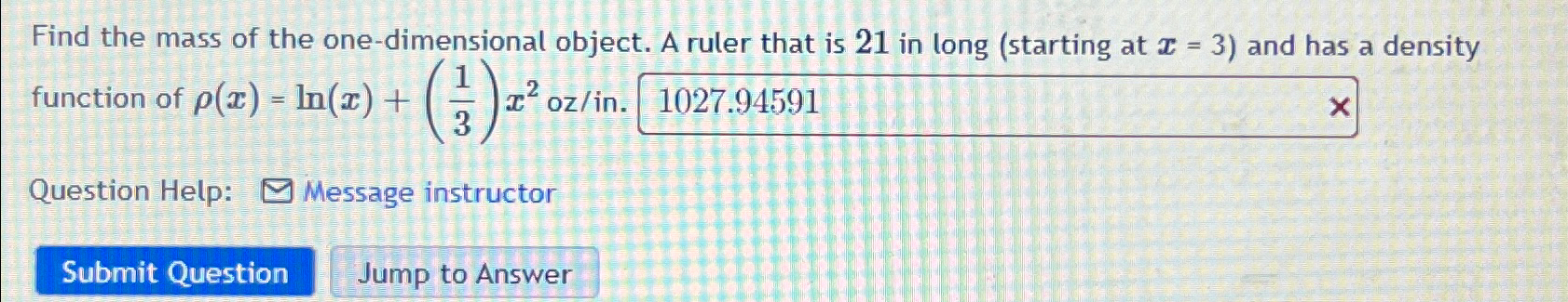 Solved Find the mass of the one-dimensional object. A ruler | Chegg.com