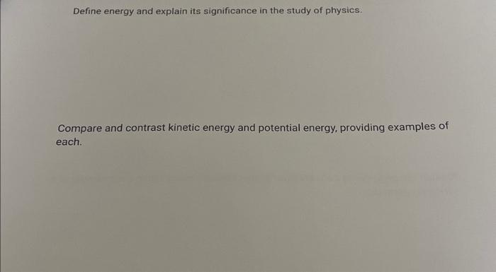Solved Define energy and explain its significance in the | Chegg.com