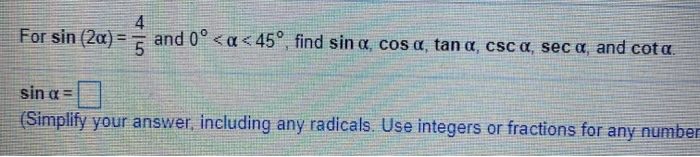 Solved 4 For sin (2a) = 5 and 0° | Chegg.com