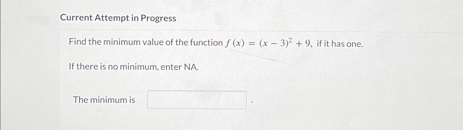 Solved Current Attempt in ProgressFind the minimum value of | Chegg.com