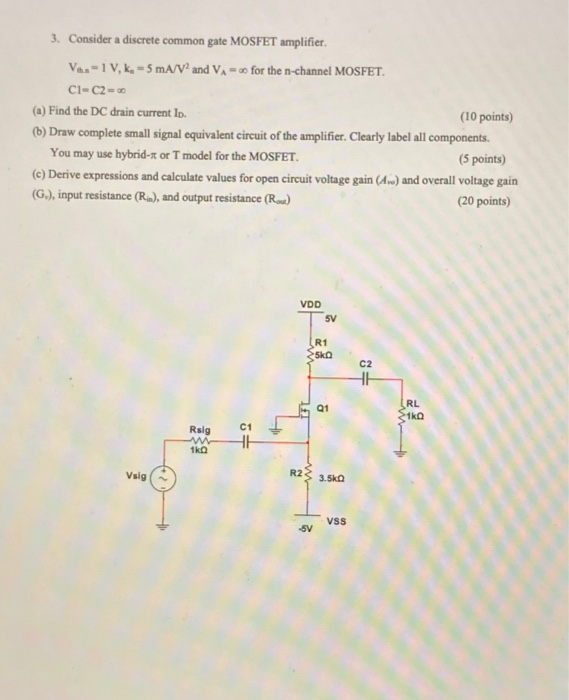 Solved 3. Consider a discrete common gate MOSFET amplifier. | Chegg.com
