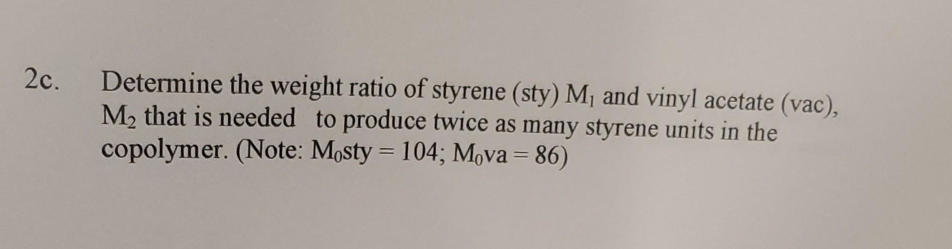 Solved c. Determine the weight ratio of styrene (sty) M1 and | Chegg.com