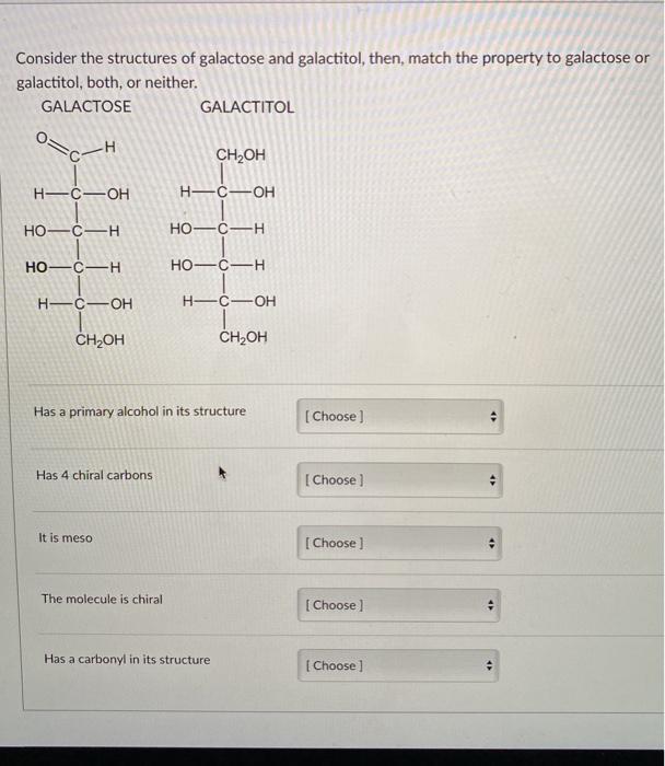 Solved Consider the structures of galactose and galactitol, | Chegg.com