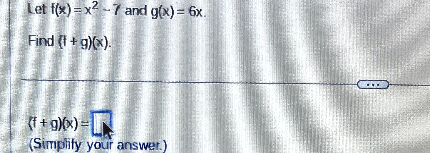 Solved Let f(x)=x2-7 ﻿and g(x)=6xFind | Chegg.com