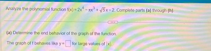 Solved Analyze the polynomial function f(x)=6x(x2−9)(x+4) | Chegg.com