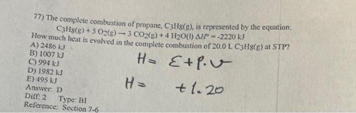 Solved 77) The complete combustion of propane, C3H8( g), is | Chegg.com
