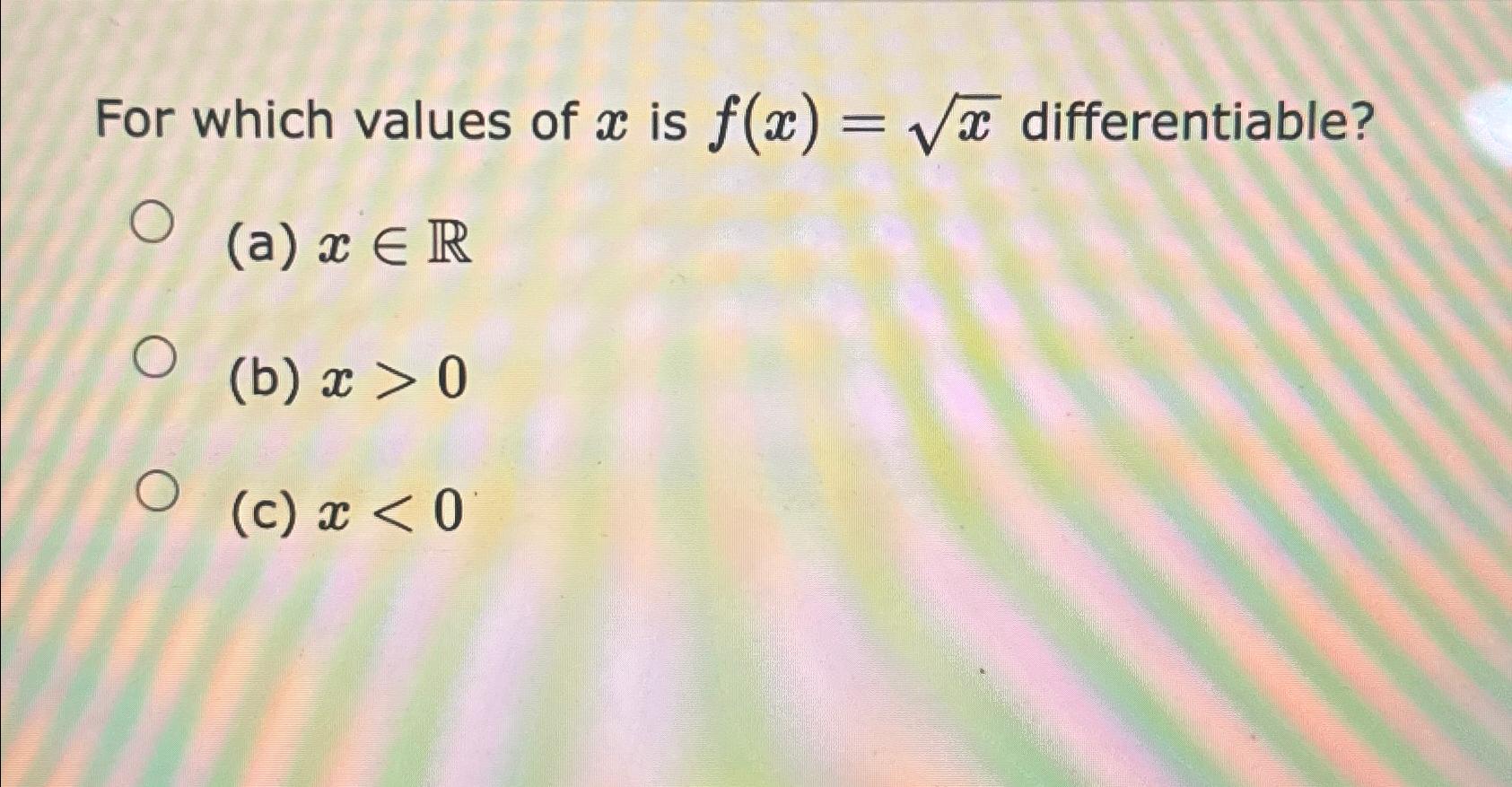 Solved For which values of x ﻿is f(x)=x2 ﻿differentiable?(a) | Chegg.com