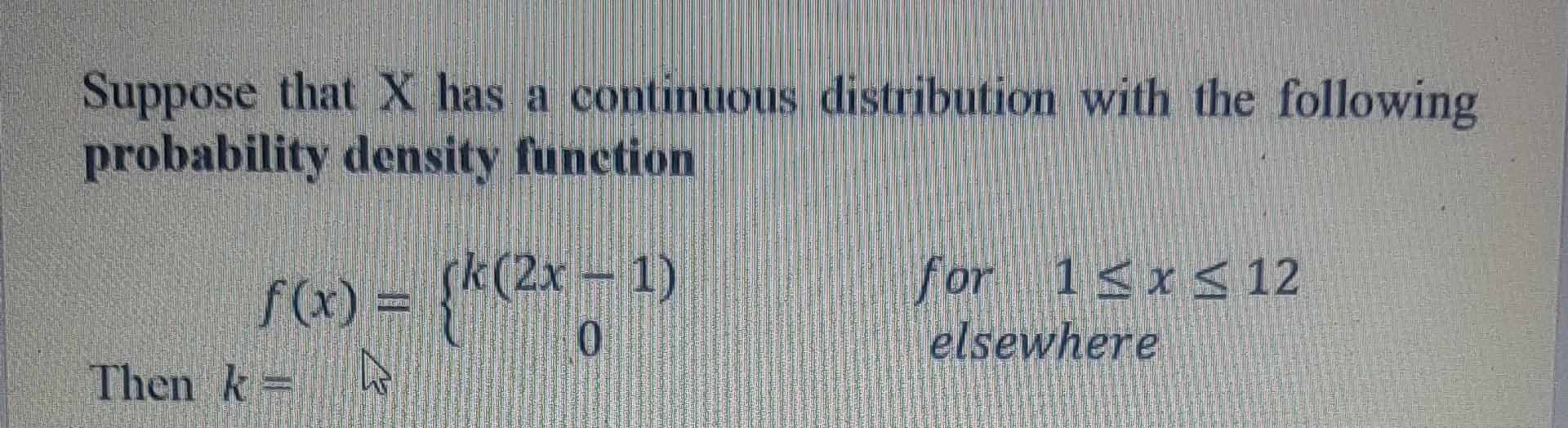 Solved Suppose that X has a continuous distribution with the | Chegg.com