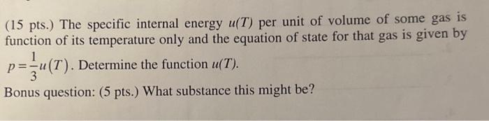 Solved (15 pts.) The specific internal energy u(T) per unit | Chegg.com