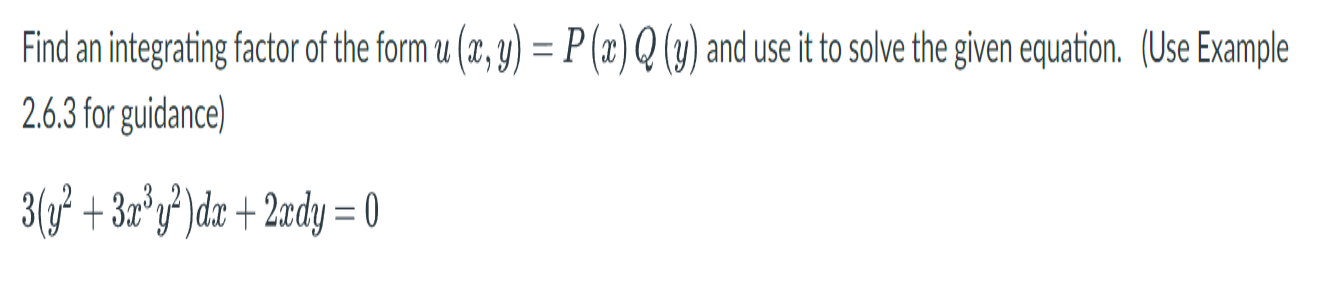 Solved Find an integrating factor of the form | Chegg.com