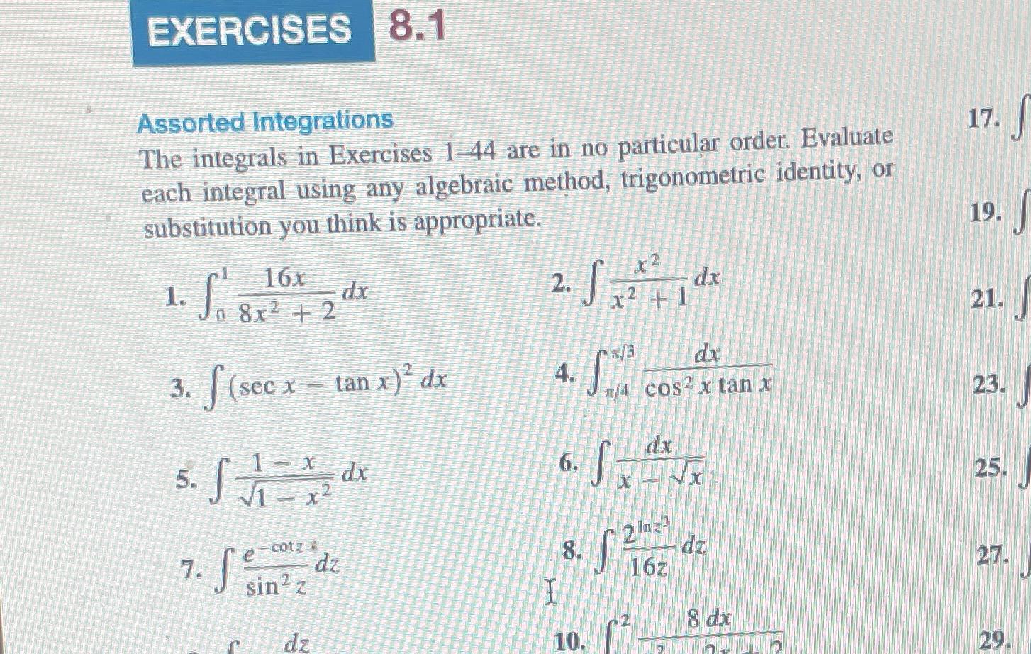 8.1Assorted IntegrationsThe integrals in Exercises | Chegg.com