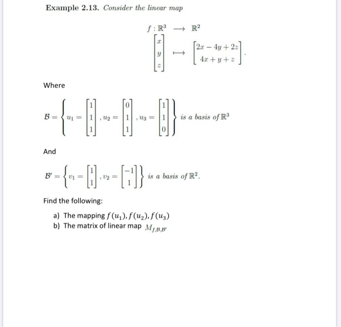 Solved Example 2.13. Consider the linear map f:R3 + R2 (2x - | Chegg.com