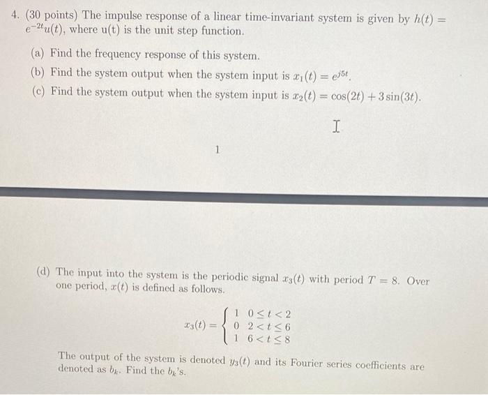 Solved 4. (30 points) The impulse response of a linear | Chegg.com