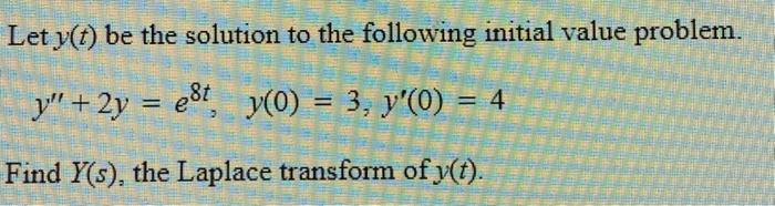 Solved Let y(t) be the solution to the following initial | Chegg.com