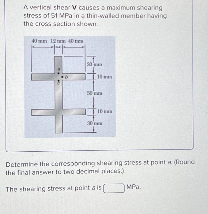 Solved A vertical shear V causes a maximum shearing stress | Chegg.com