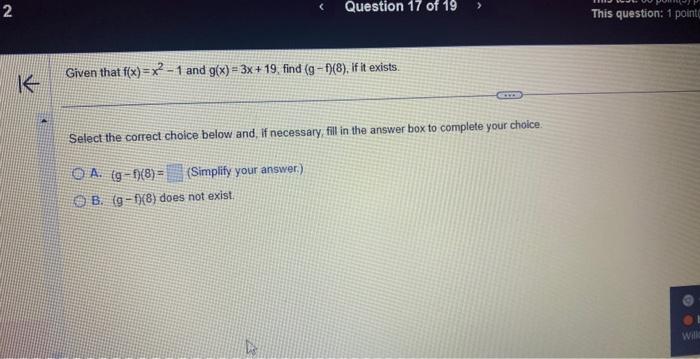 Solved Given that f(x)=x2−1 and g(x)=3x+19, find (g−f)(8), | Chegg.com