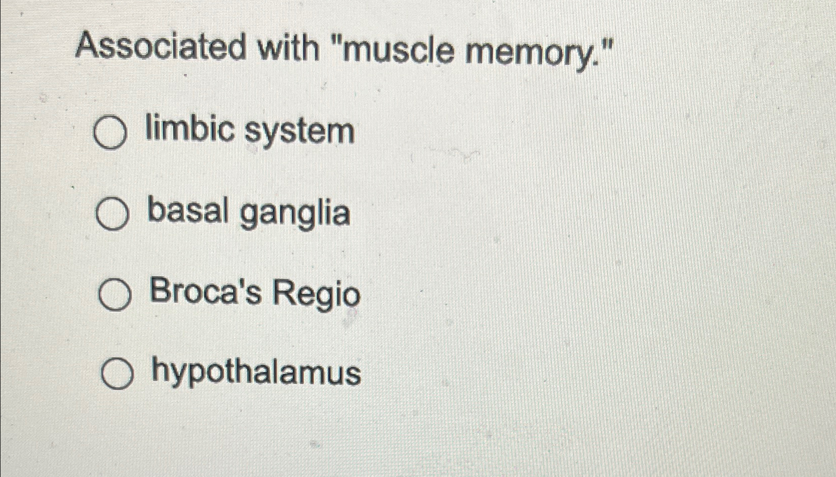 Solved Associated with "muscle memory."limbic systembasal | Chegg.com