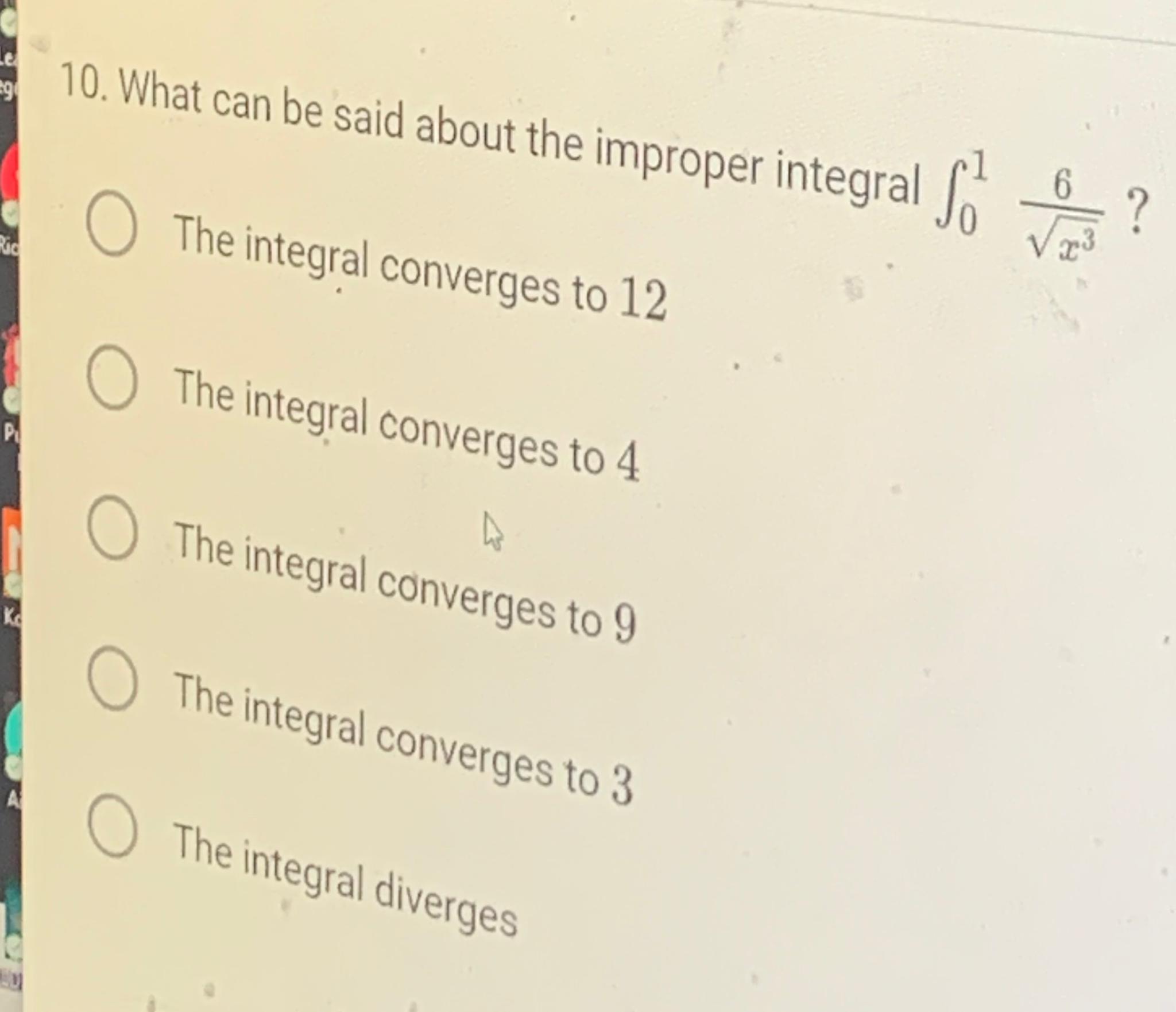 Solved What can be said about the improper integral | Chegg.com