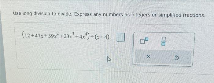 Solved Use long division to divide. Express any numbers as | Chegg.com