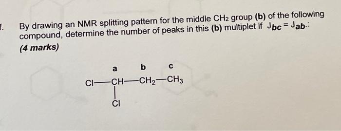 Solved F. By drawing an NMR splitting pattern for the middle | Chegg.com