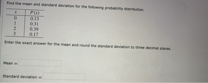 Solved Find the mean and standard deviation for the | Chegg.com