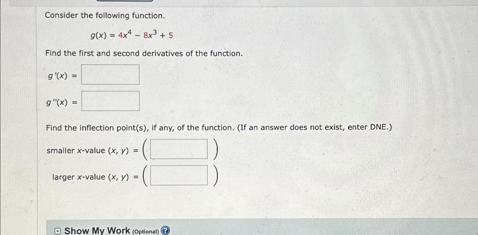 Solved Consider the following function.g(x)=4x4-8x3+5Find | Chegg.com
