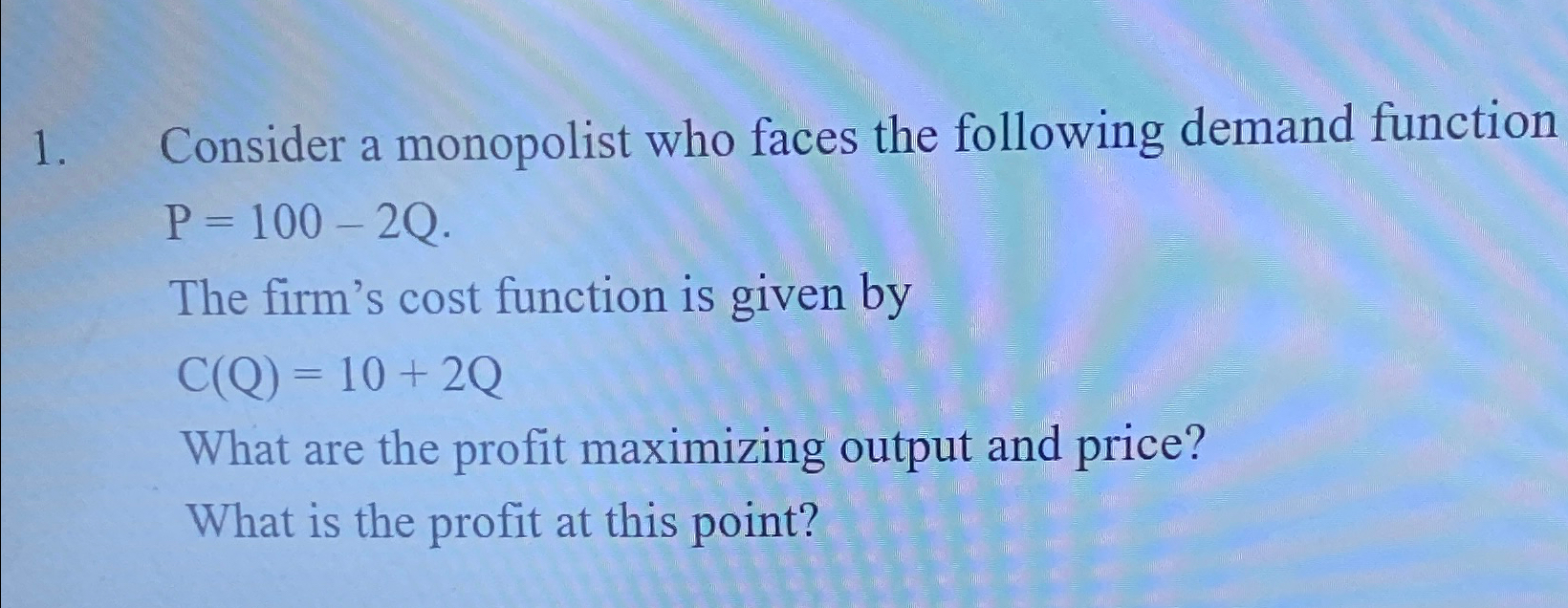 Solved Consider a monopolist who faces the following demand | Chegg.com